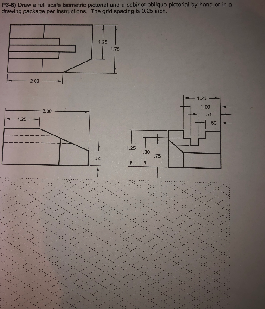 Solved P3-6) Draw a full scale isometric pictorial and a | Chegg.com