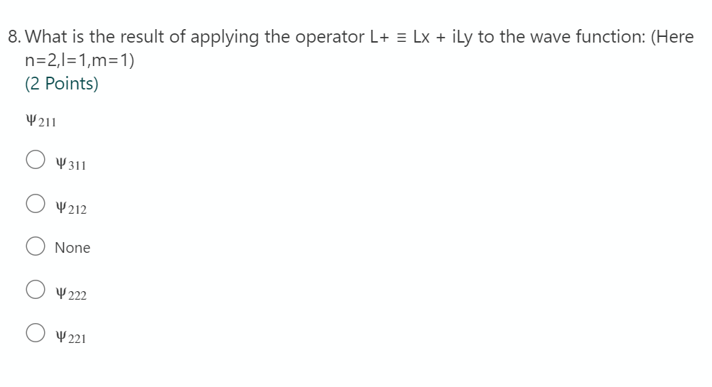 Solved 8. What is the result of applying the operator L+ = | Chegg.com