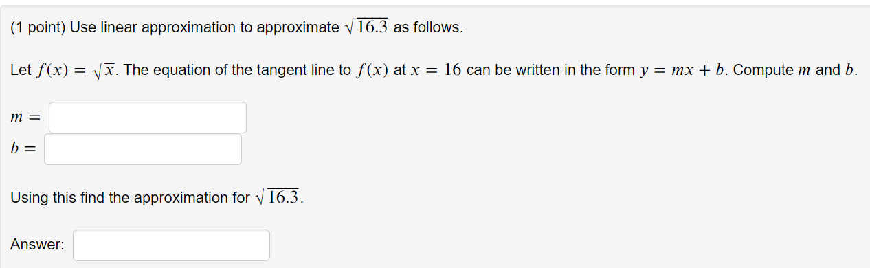 Solved 1 ﻿point ﻿use Linear Approximation To Approximate 