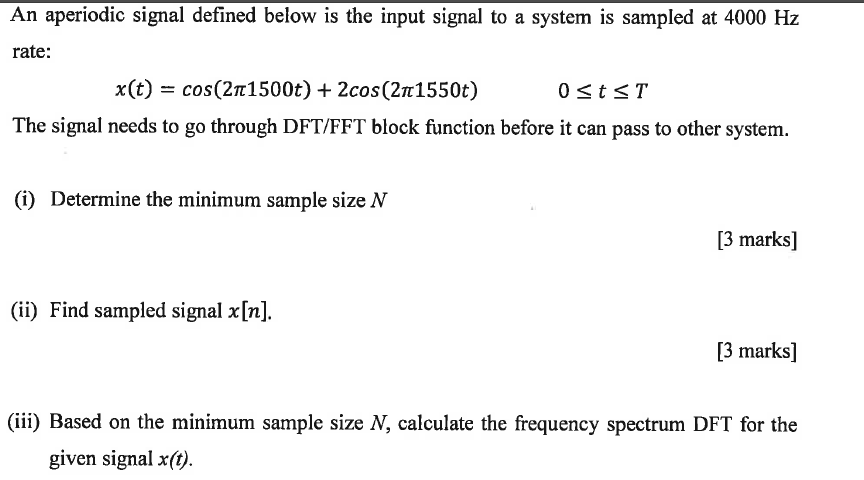 Solved An aperiodic signal defined below is the input signal | Chegg.com