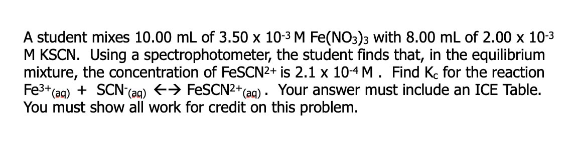Solved A student mixes 10.00 mL of 3.50 x 10-3 M Fe(NO3)3 | Chegg.com