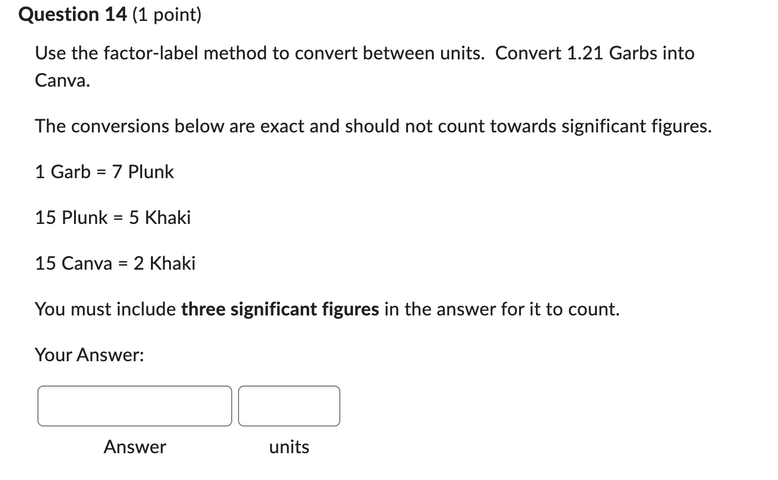 Solved Question 14 (1 point) Use the factor-label method to | Chegg.com