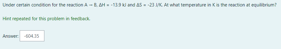 Solved Under certain condition for the reaction A→B,ΔH=−13.9 | Chegg.com