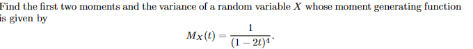 Solved Find the first two moments and the variance of a | Chegg.com