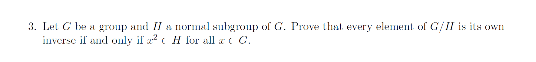 Solved 3. Let G be a group and H a normal subgroup of G. | Chegg.com