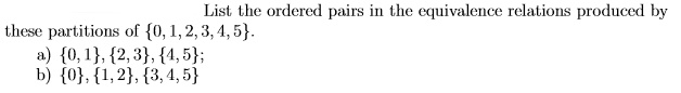 Solved List the ordered pairs in the equivalence relations | Chegg.com