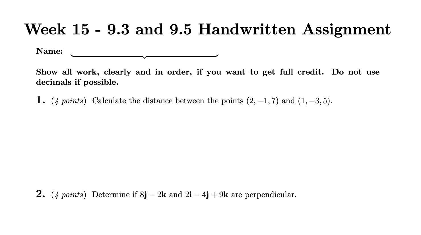 Solved Week 15 - 9.3 and 9.5 Handwritten Assignment Name: | Chegg.com