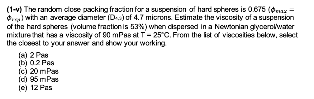 (1-v) The random close packing fraction for a | Chegg.com