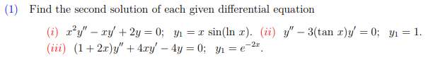Solved (1) Find the second solution of each given | Chegg.com