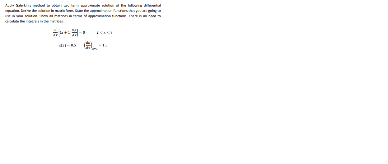 Solved Apply Galerkin’s method to obtain two term | Chegg.com