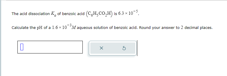 Solved The acid dissociation Ka of benzoic acid (C6H5CO2H) | Chegg.com