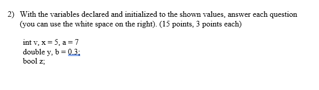 Solved 2) With the variables declared and initialized to the | Chegg.com