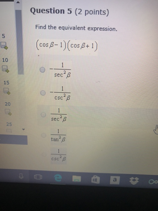 Solved Question 5 (2 points) Find the equivalent expression. | Chegg.com