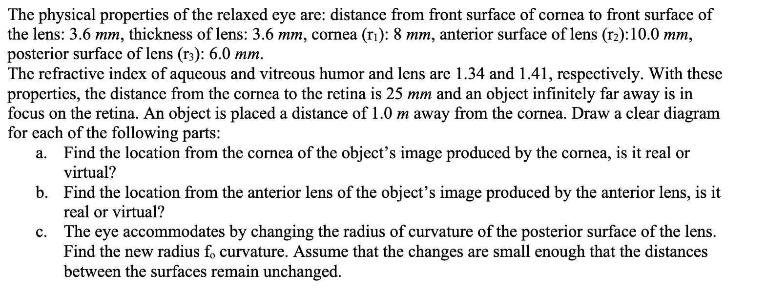 Solved The physical properties of the relaxed eye are: | Chegg.com