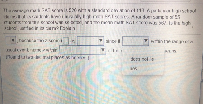 Solved %) 54.36 Question Help The average math SAT score is | Chegg.com