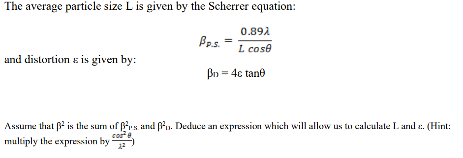 Solved The average particle size L is given by the Scherrer | Chegg.com