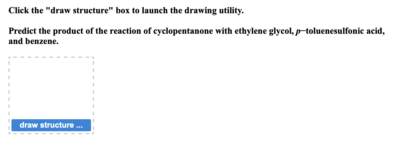 Solved Click the "draw structure" box to launch the drawing | Chegg.com