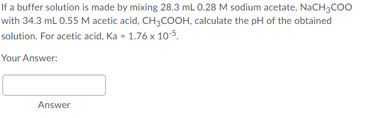 Solved If a buffer solution is made by mixing 28.3 mL 0.28 M | Chegg.com