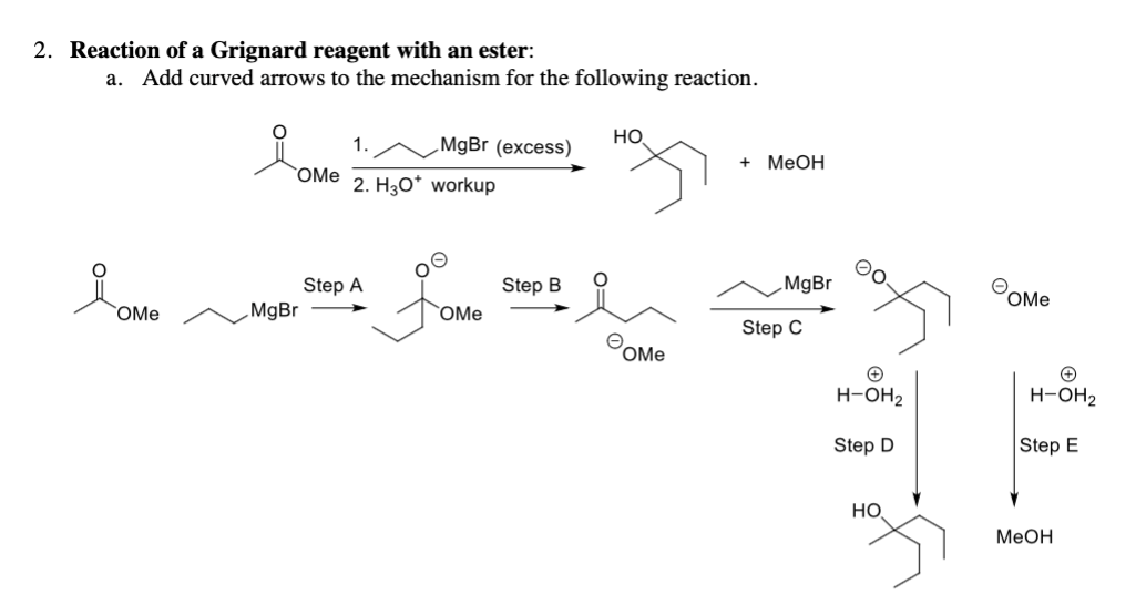 [Solved]: Reaction of a Grignard reagent with an ester: b.