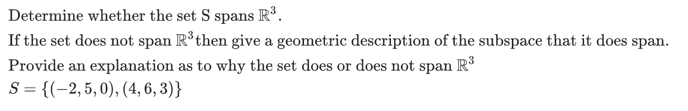 Solved Determine whether the set S spans R3. If the set does | Chegg.com