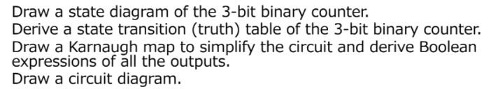 Solved Draw a state diagram of the 3-bit binary counter. | Chegg.com