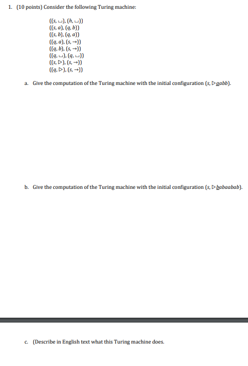 Solved 1. (10 points) Consider the following Turing machine: | Chegg.com