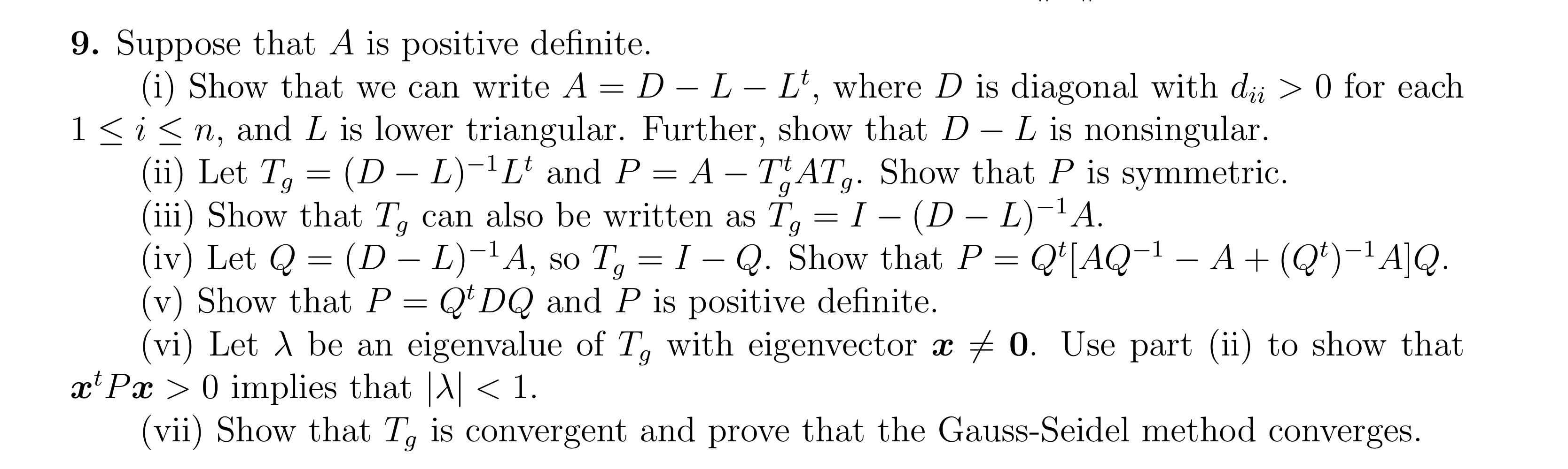 Solved 9. Suppose that A is positive definite. (i) Show that | Chegg.com