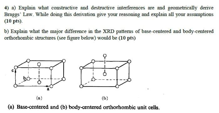 Solved 4) a) Explain what constructive and destructive | Chegg.com