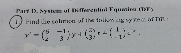 Solved Part D. System of Differential Equation (DE) Find the | Chegg.com