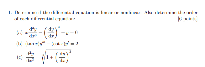 Solved 1. Determine if the differential equation is linear | Chegg.com