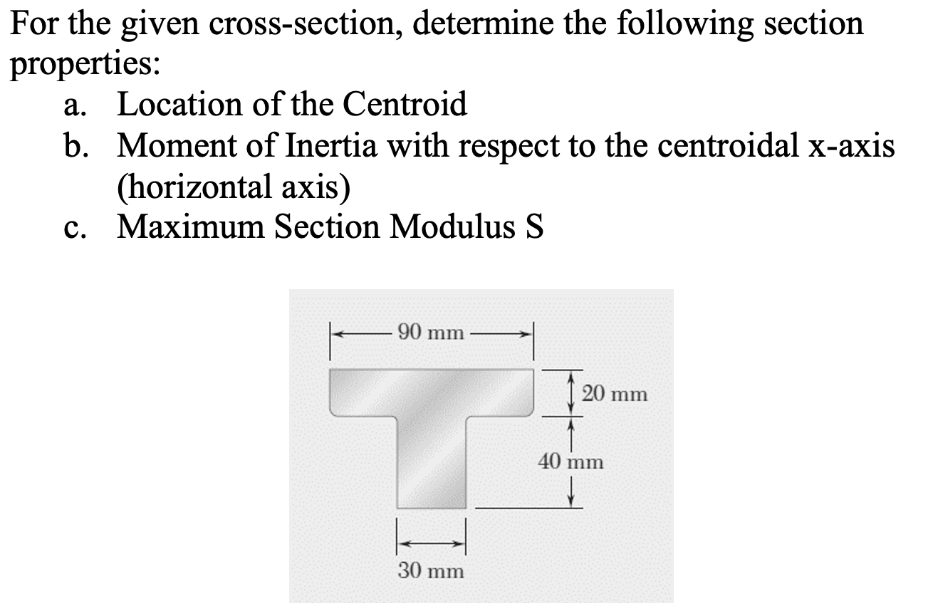Solved For the given cross-section, determine the following | Chegg.com