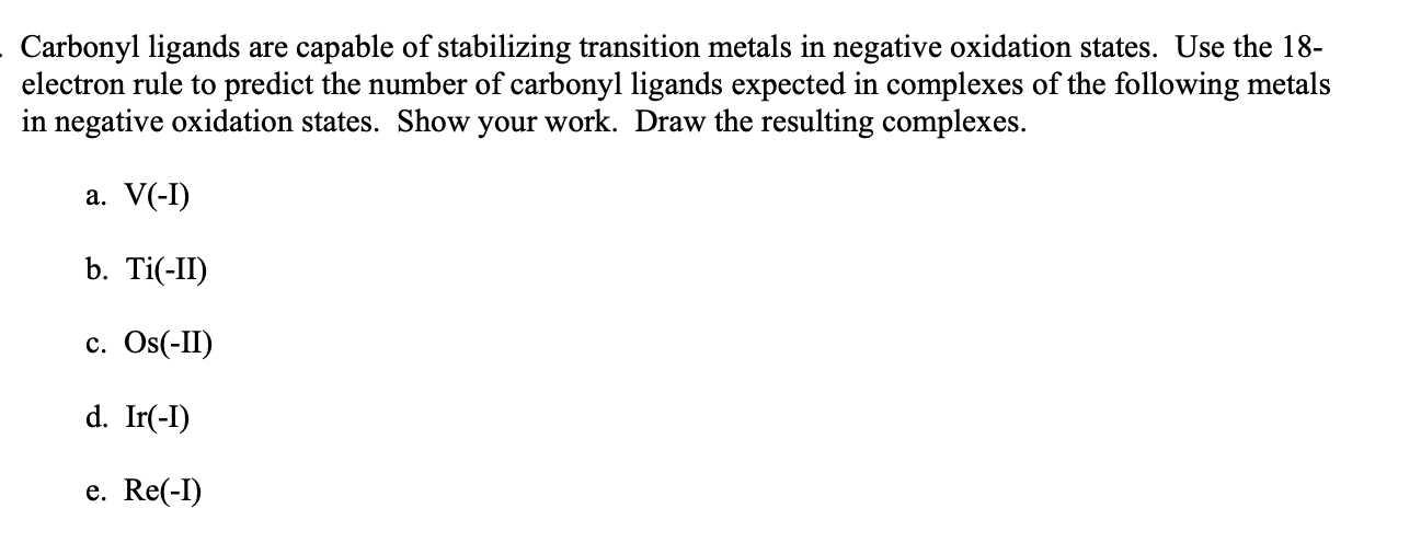 Solved Carbonyl ligands are capable of stabilizing | Chegg.com