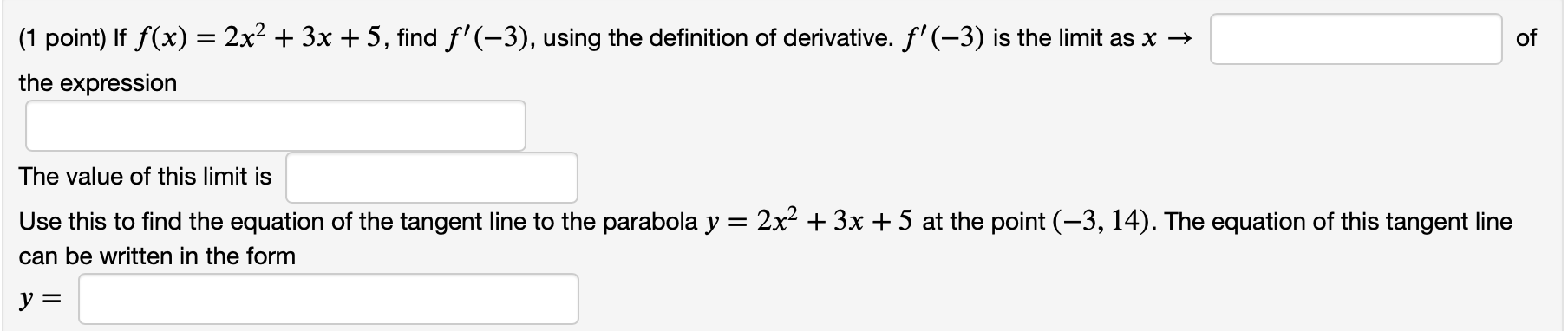 Solved of (1 point) If f(x) = 2x2 + 3x + 5, find f'(-3), | Chegg.com