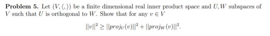 Solved Problem 5. Let (V, (,)) be a finite dimensional real | Chegg.com