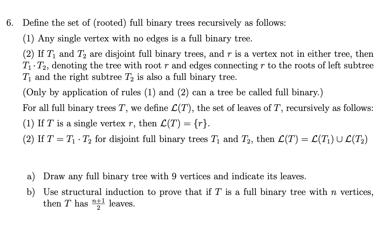 Solved 6. Define the set of (rooted) full binary trees | Chegg.com