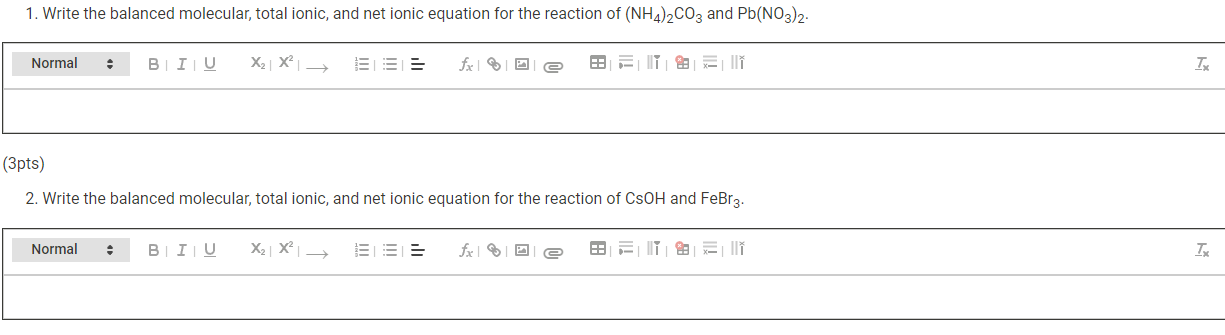 Solved 2. Write the balanced molecular, total ionic, and net | Chegg.com