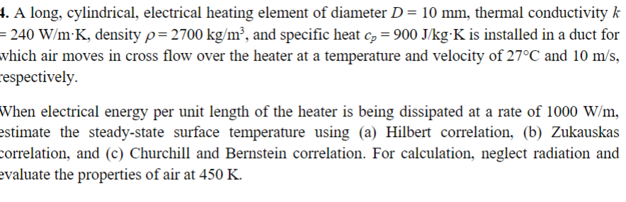 4. A long, cylindrical, electrical heating element of | Chegg.com