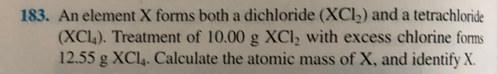 Solved 183. An element X forms both a dichloride (XC2) and a | Chegg.com