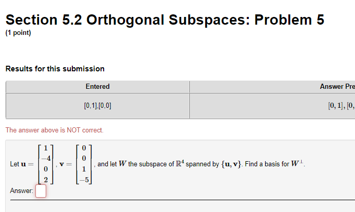 Solved Section 5.2 Orthogonal Subspaces: Problem 5 (1 point) | Chegg.com Solved Section 5.2 Orthogonal Subspaces: Problem 5 (1 point) | Chegg.com