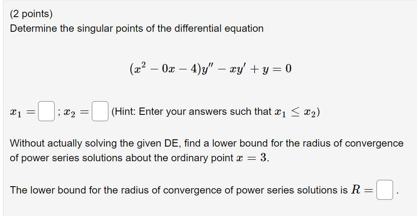 Solved Determine the singular points of the differential | Chegg.com