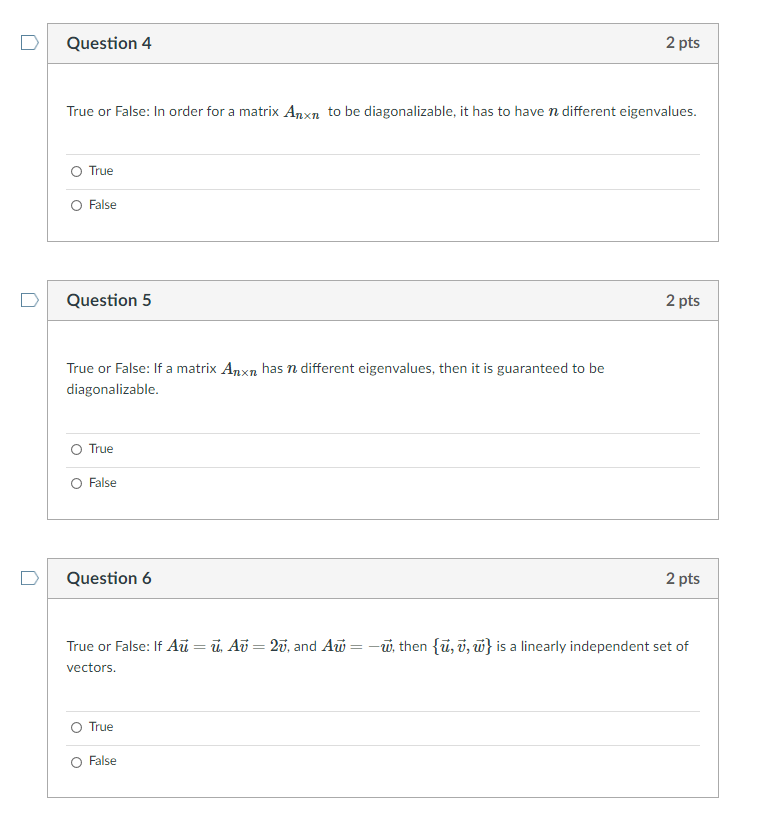 Solved Question 4 2 pts True or False: In order for a matrix | Chegg.com