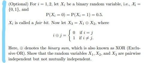 Solved (Optional) For i = 1, 2, let X; be a binary random | Chegg.com