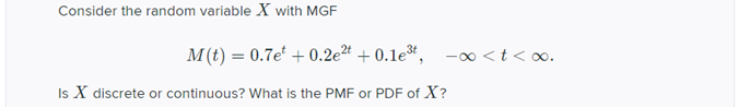 Solved Consider the random variable X with MGF M(t) = 0.74 | Chegg.com