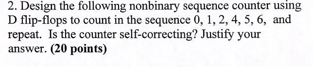 Solved 2. Design the following nonbinary sequence counter | Chegg.com