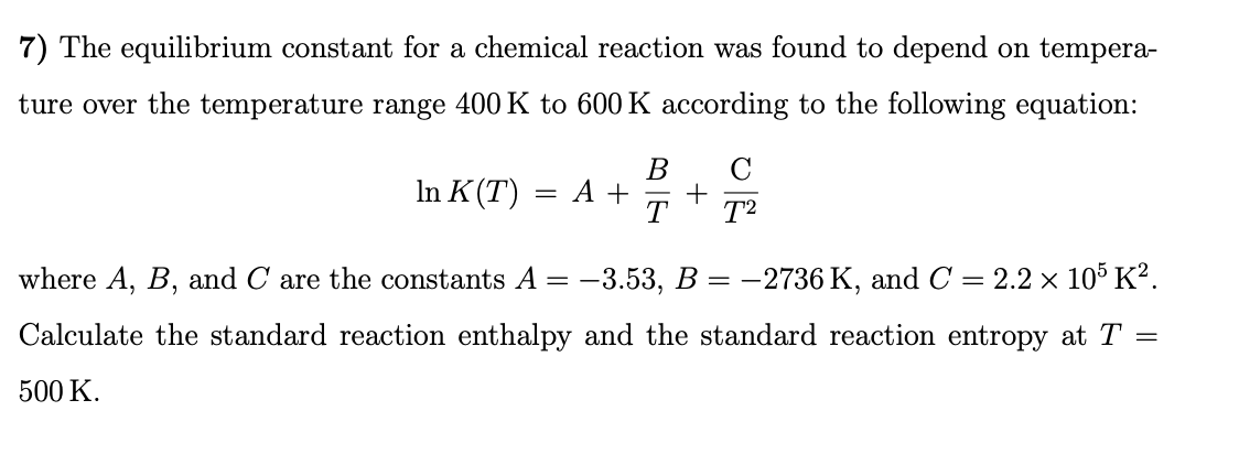 Solved 7) The equilibrium constant for a chemical reaction | Chegg.com
