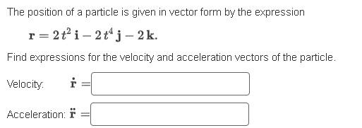 Solved The position of a particle is given in vector form by | Chegg.com