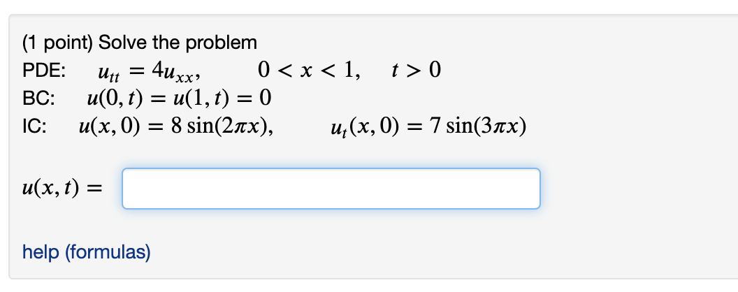 Solved Utt = 4uxx? (1 point) Solve the problem PDE: 0