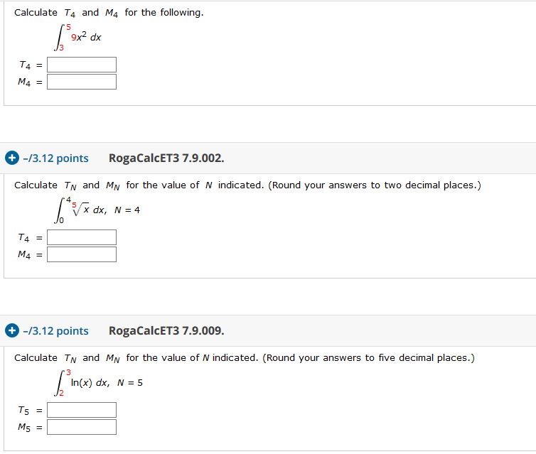Solved Calculate T4 and M4 for the following. 9x2 dx T4 = | Chegg.com