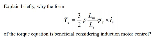 Solved Explain briefly, why the form of the torque equation | Chegg.com