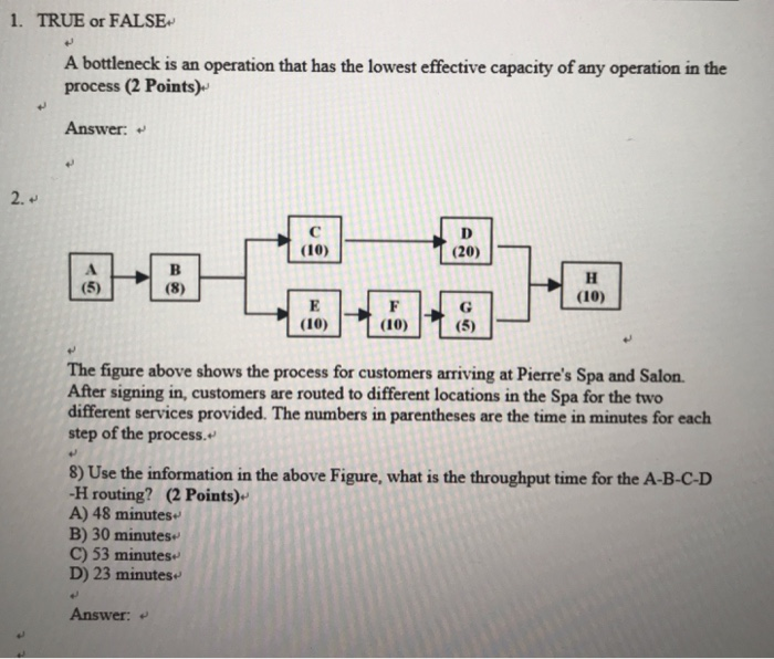 Solved 1. TRUE or FALSE A bottleneck is an operation that | Chegg.com